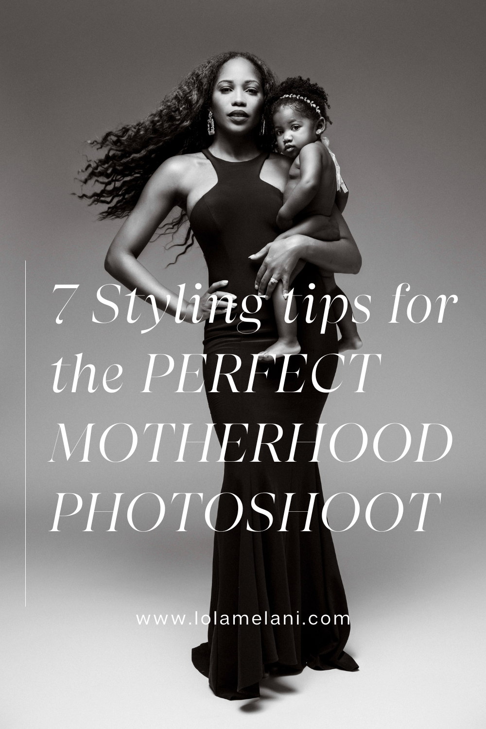 7 Styling tips for the Perfect Motherhood Session | Lola Melani